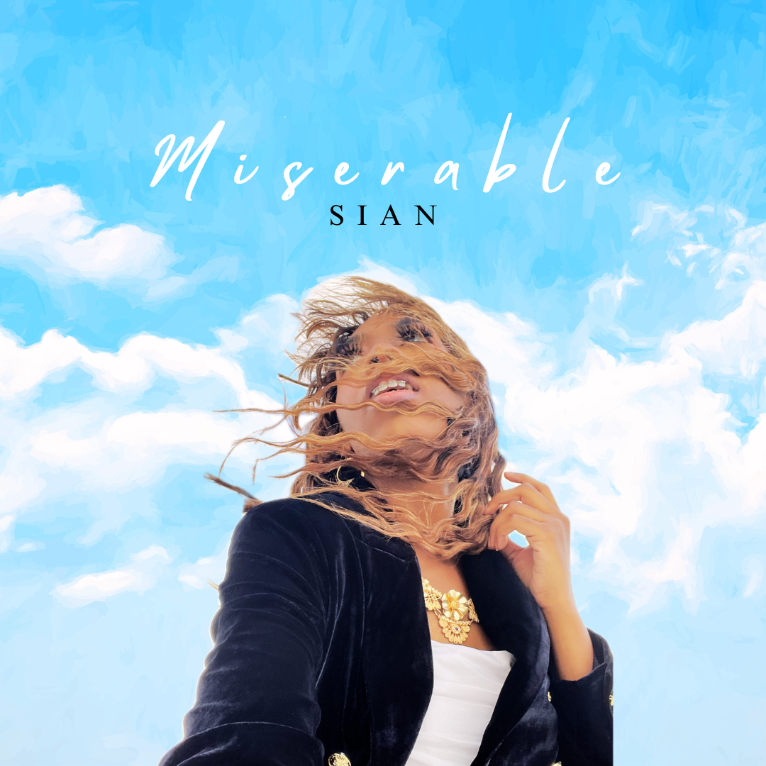 Miserable /// Sian - Brand New Release - Popfad Music | Music Blog ...