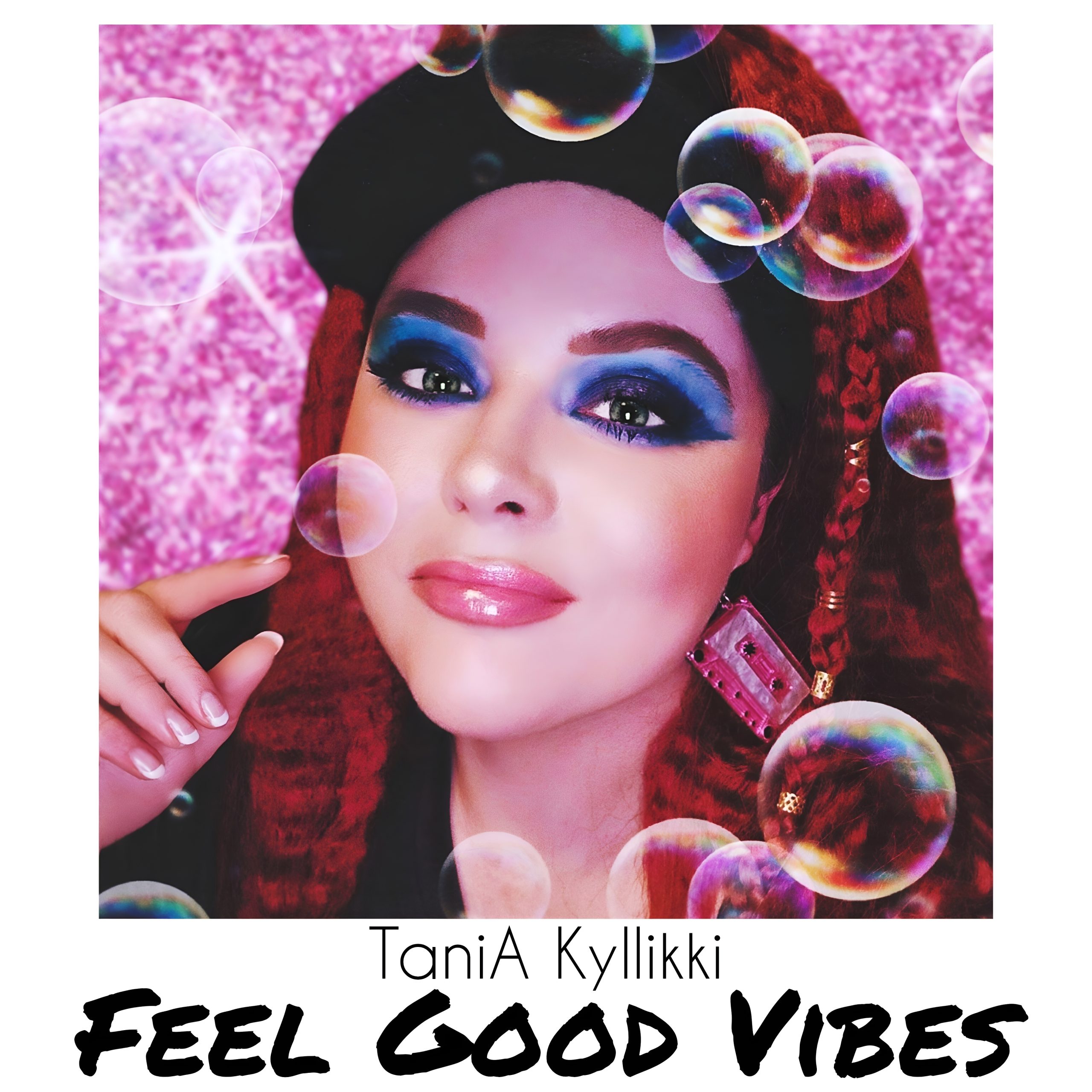 Feel Good Vibes /// TaniA Kyllikki - Popfad Music | Music Blog | Music ...