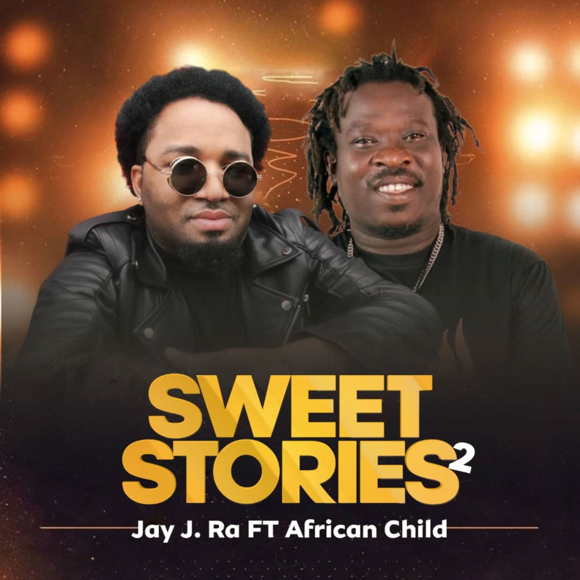 Sweet Stories 2 /// Jay J. Ra Ft. African Child - Popfad Music | Music ...