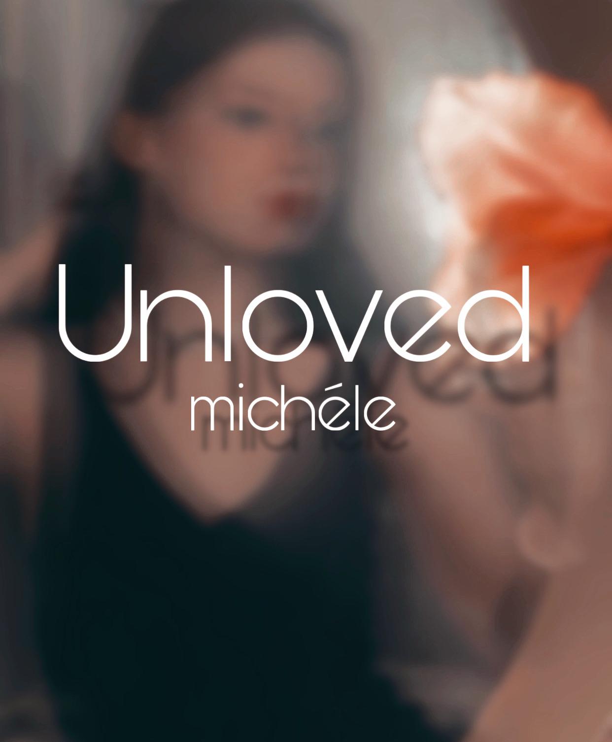 Unloved /// michéle - Popfad Music | Music Blog | Music Exposure